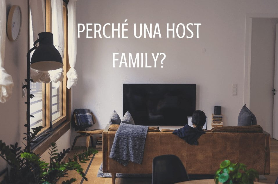 PERCHÉ UNA HOST FAMILY | Host Family Stay